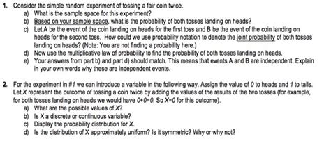 solved 1 consider the simple random experiment of tossing a