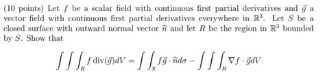 solved 10 points let f be a scalar field with continuous