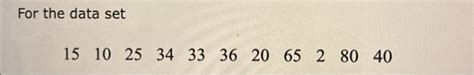 Solved For The Data Set C Find The Upper And Lower