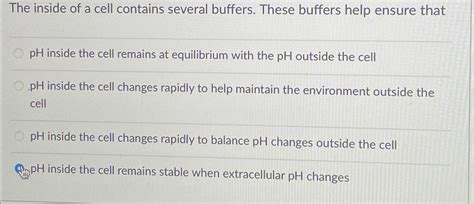 Solved The Inside Of A Cell Contains Several Buffers These Chegg Com