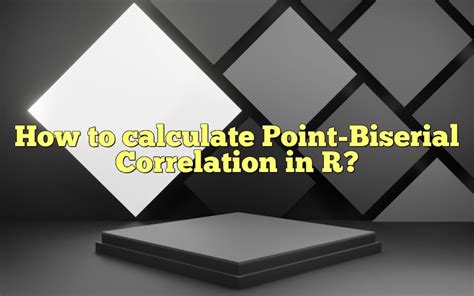 How To Calculate Point-Biserial Correlation In R?