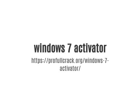 Ppt Windows 7 Activator Powerpoint Presentation Free Download Id 12821814