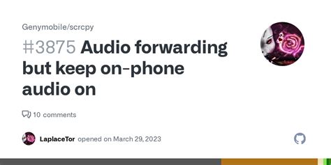 Audio Forwarding But Keep On Phone Audio On · Issue 3875 · Genymobile
