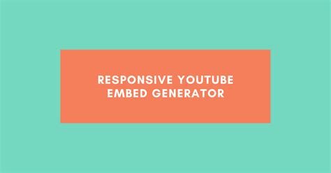 responsive youtube embed generator walter pinem tools
