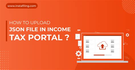 how to upload json file in income tax portal 2023 guide