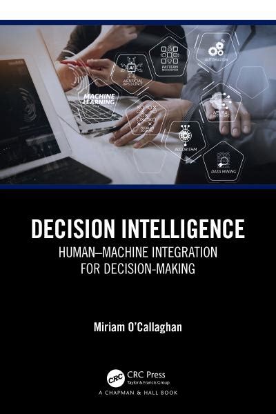 Decision Intelligence Human Machine Integration For Decision Making