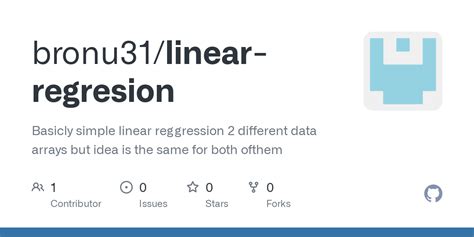 github bronu31 linear regresion basicly simple linear reggression 2 different data arrays but