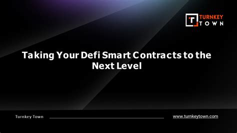 Taking Your Defi Smart Contracts To The Next Level Presentation Free To Download