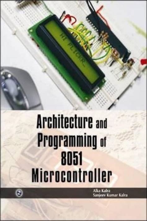 Architecture And Programming Of 8051 Microcontroller Jan 01 2010