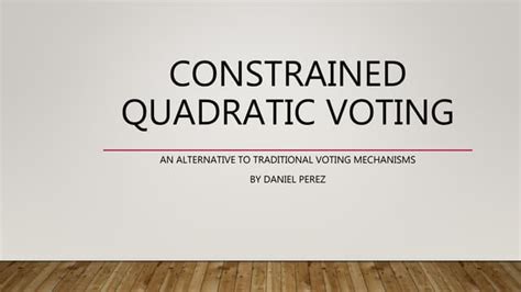 Constrained Quadratic Voting Pptx