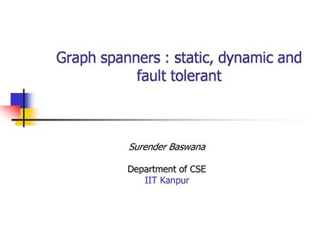 Ppt Graph Spanners Static Dynamic And Fault Tolerant Powerpoint