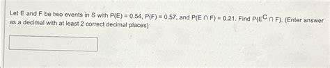 solved let e and f be two events in s with