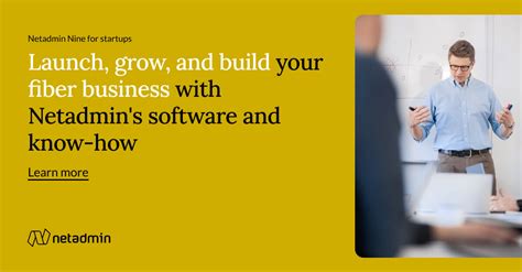 netadmin for start ups we help you launch grow and build a new fiber