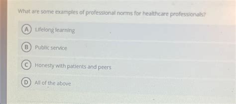 Solved What Are Some Examples Of Professional Norms For