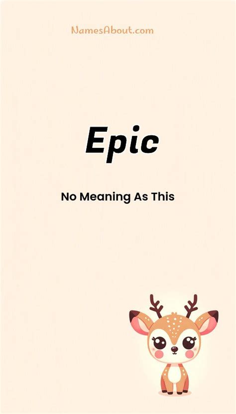 Epic Name Meaning And Origins Nicknames Sibling Ideas