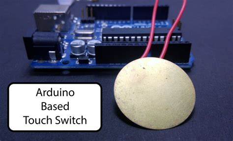 Arduino Based Touch Switch 6 Steps Instructables