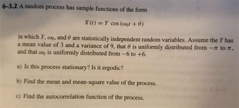 Solved A Random Process Has Sample Functions Of The Form