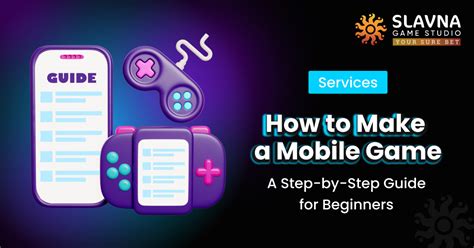 How To Make A Mobile Game Step By Step Guide