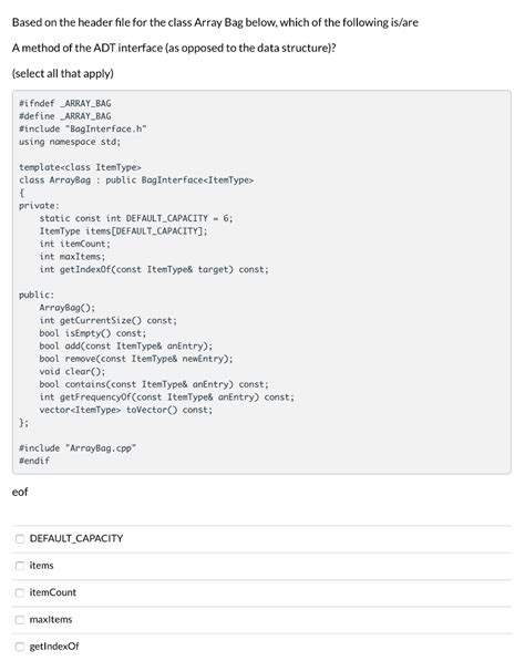 solved based on the header file for the class array bag
