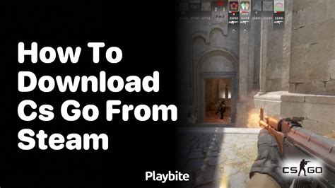 How To Download Csgo From Steam Playbite