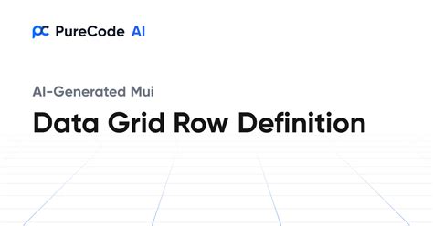 Generate Mui Data Grid Row Definition With Purecode