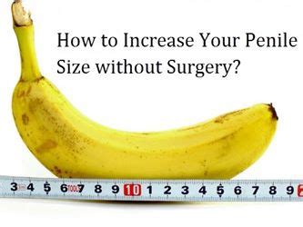 How To Increase Your Penile Size Without Surgery