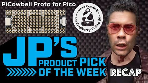 JPs Product Pick Of The Week Recap PiCowbell Proto For Pico Adafruit Johnedgarpark