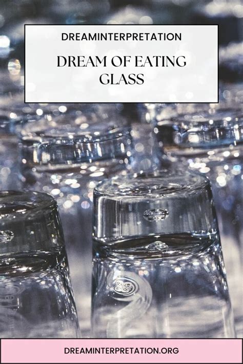 Dream Of Eating Glass Interpretation And Spiritual Meaning