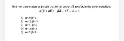 solved find non zero scalars α β such that for all vectors a