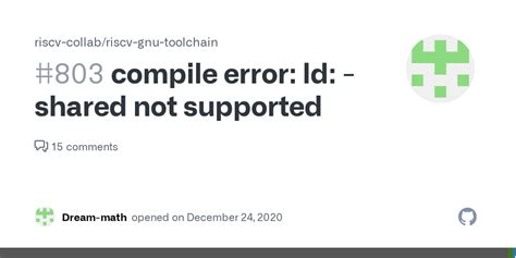 Compile Error Ld Shared Not Supported · Issue 803 · Riscv Collabriscv Gnu Toolchain · Github