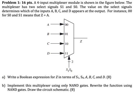 Solved Problem 1 16 Pts A 4 Input Multiplexer Module Is Shown In The