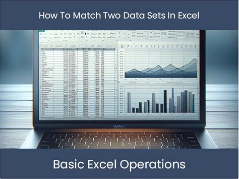 excel tutorial how to match two data sets in excel excel