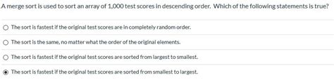 Solved A Merge Sort Is Used To Sort An Array Of 1000 Test
