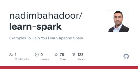 Github Nadimbahadoorlearn Spark Examples To Help You Learn Apache Spark