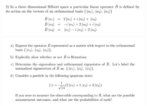 Solved In A Three Dimensional Hilbert Space A Particular