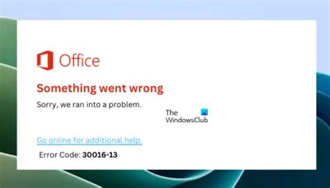 Office Installation Error Code 30016 13 [fix]
