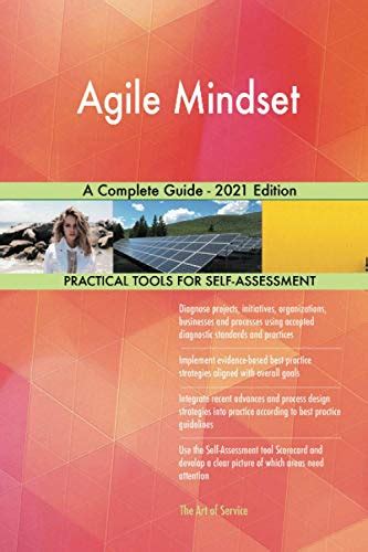 Agile Mindset A Complete Guide 2021 Edition By The Art Of Service Goodreads