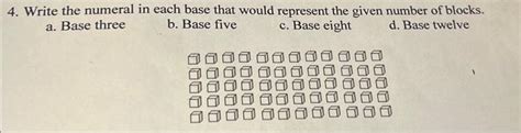 Solved 4 Write The Numeral In Each Base That Would