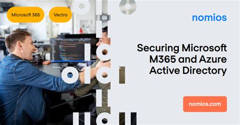 securing microsoft m365 and azure active directory nomios group