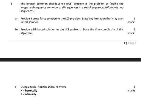 Solved 3 The Longest Common Subsequence Lcs Problem Is The