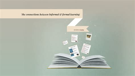 The Connections Between Informal And Formal Learning By Katherine Boulton