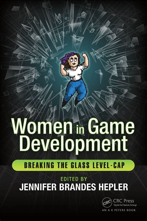 Women In Game Development Breaking The Glass Level Cap By Jennifer