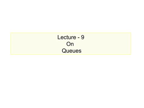 Data Structure Lecture 9 Ppt