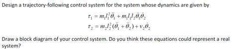 Solved Design a trajectory-following control system for the | Chegg.com
