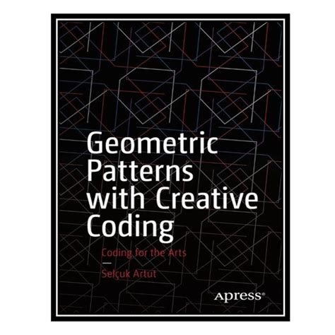 قیمت و خرید کتاب Geometric Patterns With Creative Coding Coding For