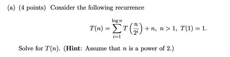 Solved A 4 Points Consider The Following Recurrence