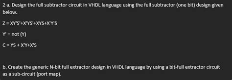 2 a design the full subtractor circuit in vhdl