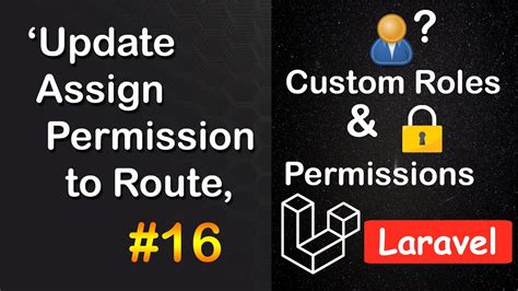 Update Assign Permission To Route In Laravel Custom Roles And Permission In Laravel YouTube