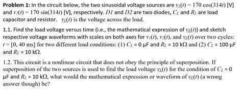 Solved Problem In The Circuit Below The Two Sinusoidal Chegg Com