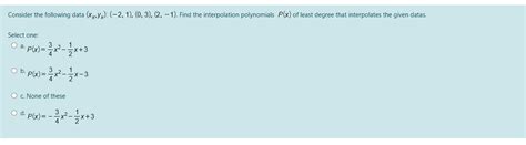 Solved Consider The Following Data Find The Interpolation